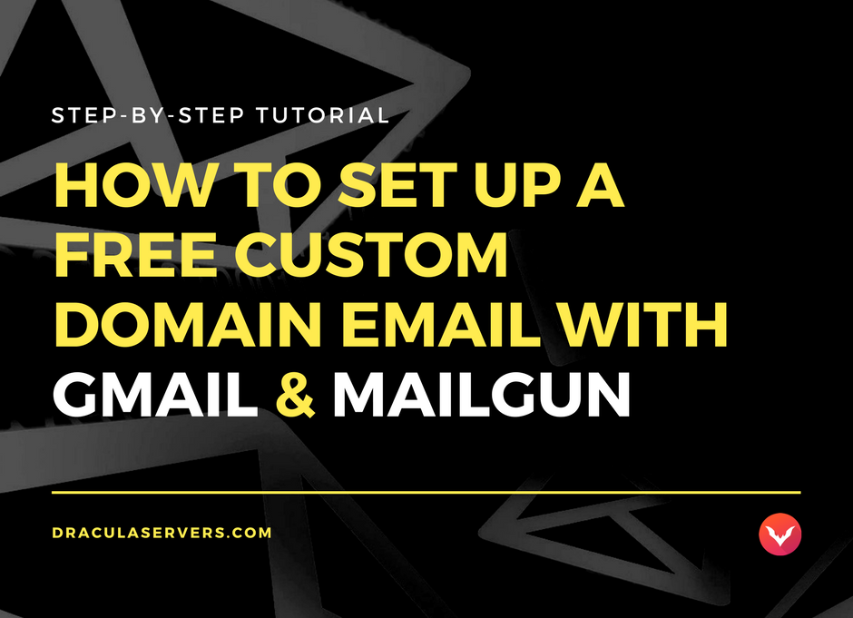 How To Set Up A Free Custom Domain Email With Gmail Dracula Servers