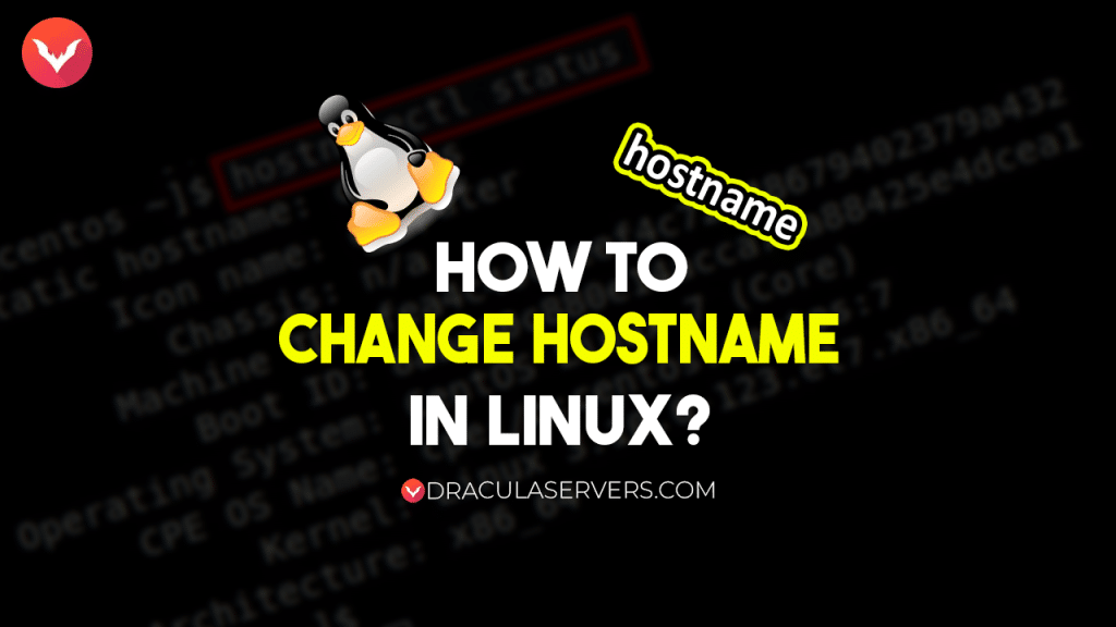 How to Change Hostname in Linux | Temporary And Permanent - Dracula ...