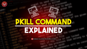 The pkill command | Explained - Dracula Servers Tutorials