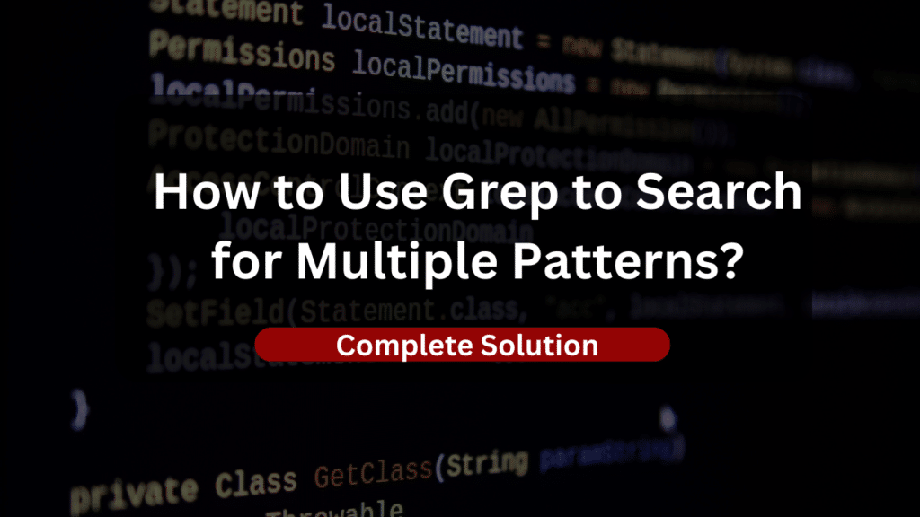 How To Use Grep To Search For Multiple Patterns Dracula Servers Tutorials