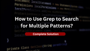 How to Use Grep to Search for Multiple Patterns? - Dracula Servers Tutorials