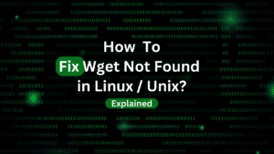 How to Fix Wget Command not Found in Linux? - Dracula Servers Tutorials