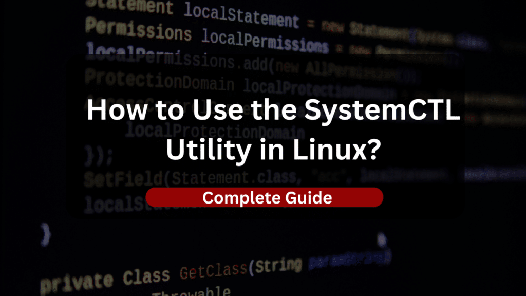 How to Use the SystemCTL Utility in Linux? - Dracula Servers Tutorials
