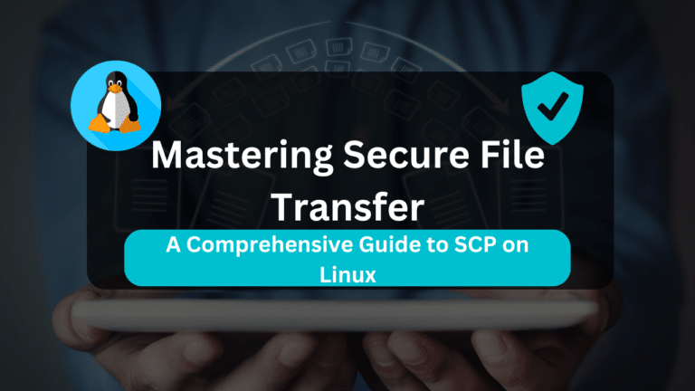 Mastering Secure File Transfer: A Comprehensive Guide to SCP on Linux ... Mastering Secure File Transfer: A Comprehensive Guide to SCP on Linux ...