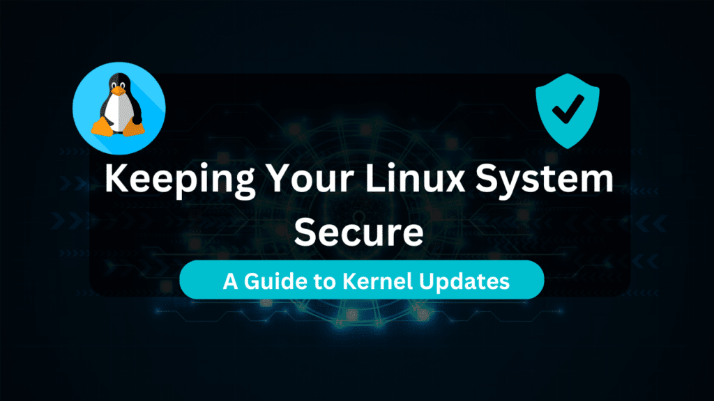 Keeping Your Linux System Secure A Guide To Kernel Updates Dracula Servers Tutorials