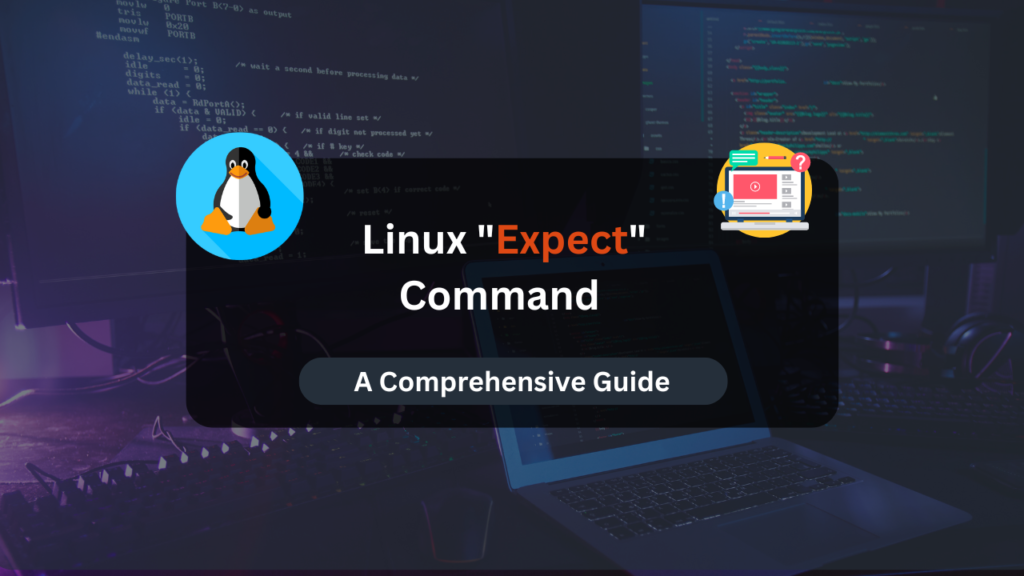 Linux "Expect" Command - Complete Guide - Dracula Servers Tutorials